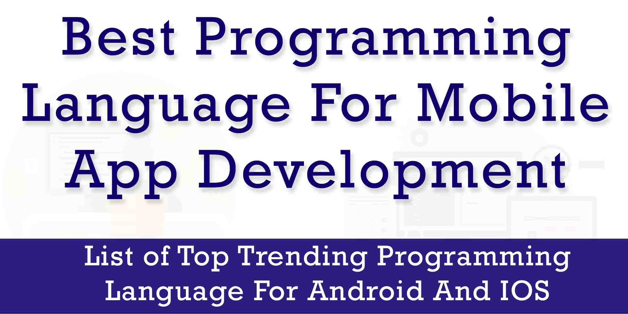 Best Programming Language For Mobile App Development Best Programming Language For Mobile App Development
